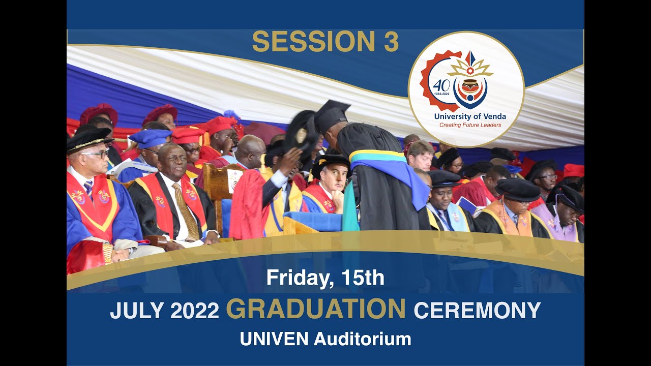 UNIVEN 2022 July Graduation Ceremony: Session 3 - YouTube