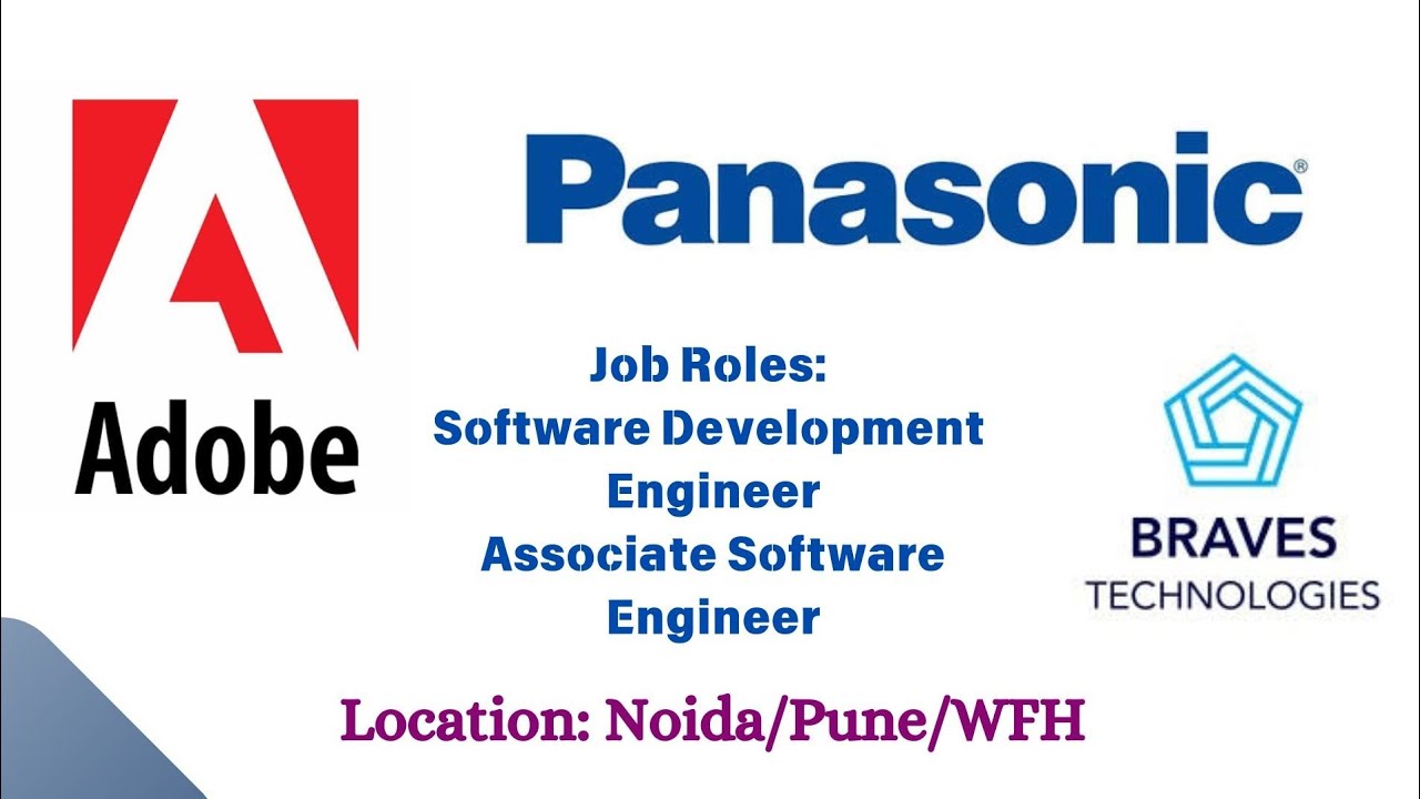 Adobe | Panasonic Hiring for SDE 1 | Braves Technologies Hiring Associate Software Engineer ...
