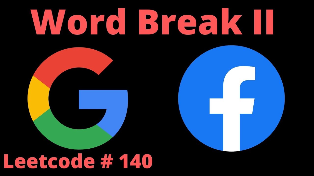 WORD BREAK II LEETCODE 140 PYTHON DFS SOLUTION YouTube WORD BREAK II LEETCODE 140 PYTHON DFS SOLUTION YouTube