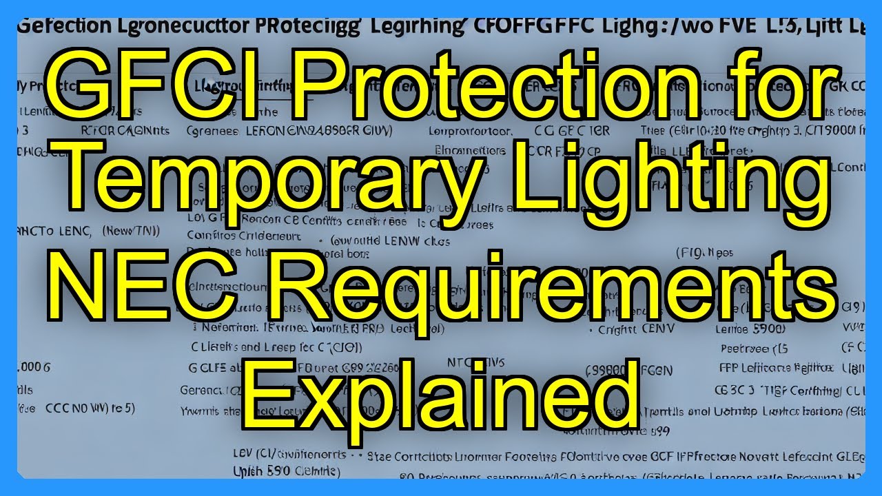 GFCI Protection for Temporary Lighting NEC Requirements Explained - YouTube