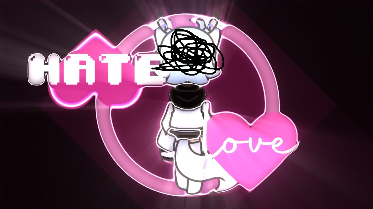 HATE LOVE // ANIMATION MEME - YouTube
