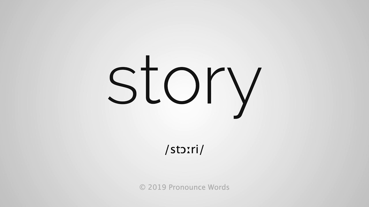 How To Pronounce Story - YouTube