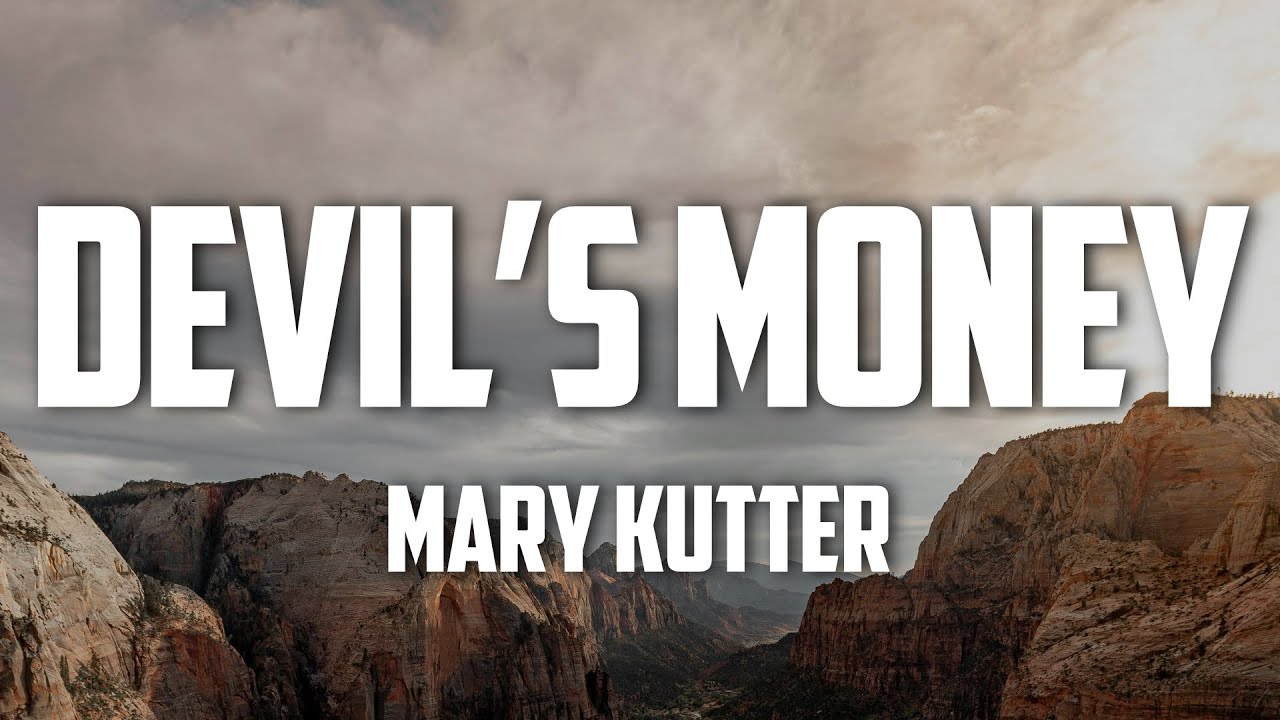 Mary Kutter - Devil’s Money (Lyrics) - YouTube