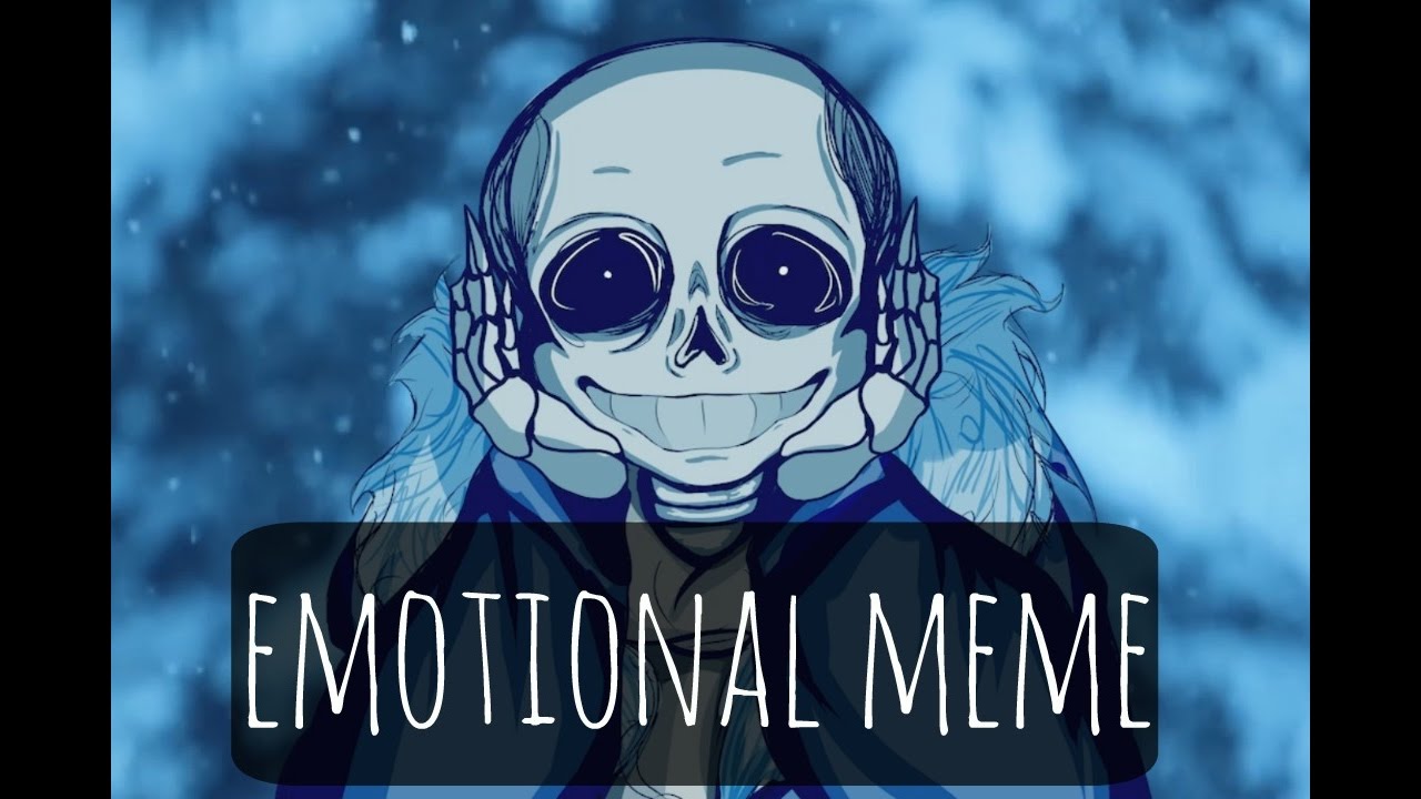 Emotional meme | Sans - YouTube
