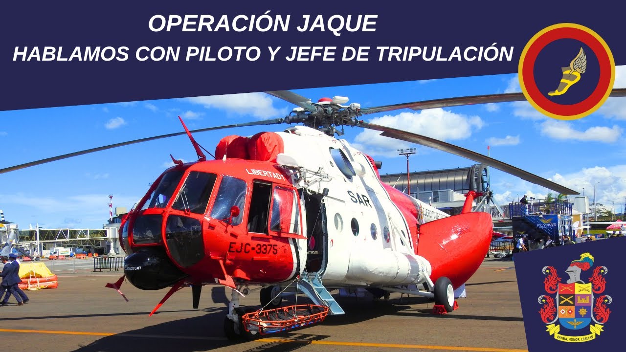 OPERACIÓN JAQUE 🚁🇨🇴 | Hablamos con Piloto y Jefe de Tripulación del ...