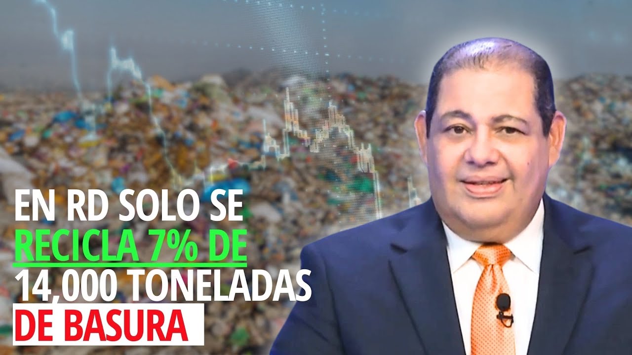 Príamo Ramírez: En RD solo se recicla 7% de 14,000 toneladas de basura - YouTube