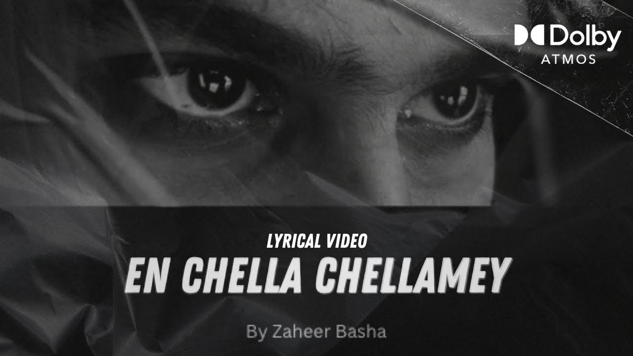 En Chella Chellamey | Zaheer Basha | Lyrical Video | Dolby Audio - YouTube