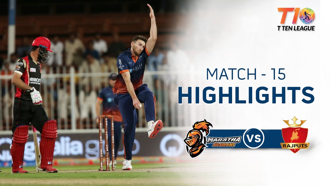 Match 15, Rajputs vs Maratha Arabians, T10 League Season 2 - YouTube
