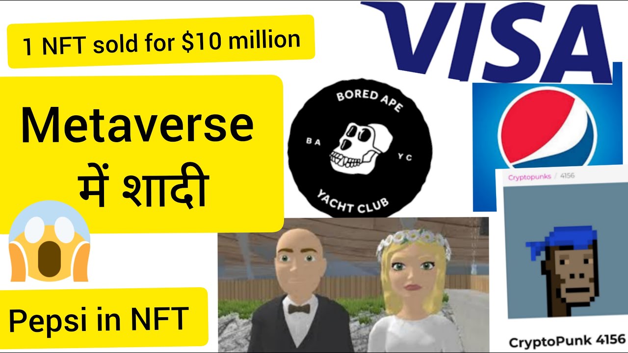 wedding in metaverse / cryptopunk 4156 for $10 mn / BAYC 9797 music ...