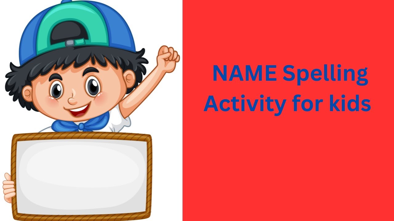 How do spell your name | Name Spelling for kids| Learn Name Spelling ...