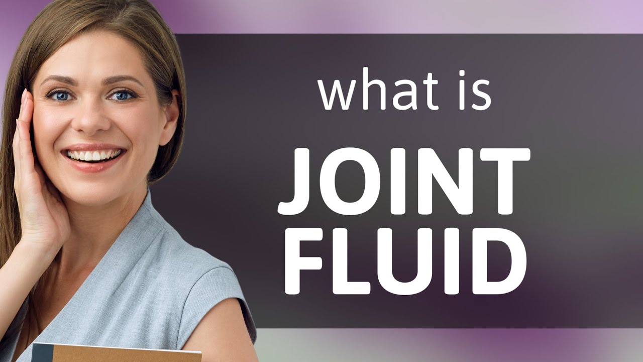 Understanding "Joint Fluid": A Key to Healthy Joints - YouTube