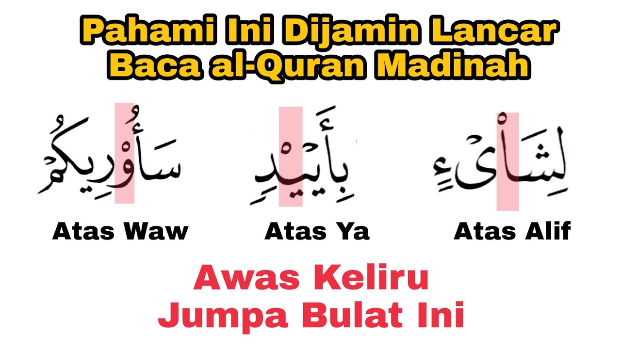 Awas Bulat atas Alif, Waw dan Ya, Ini Cara Belajar al-Quran Cetakan ...