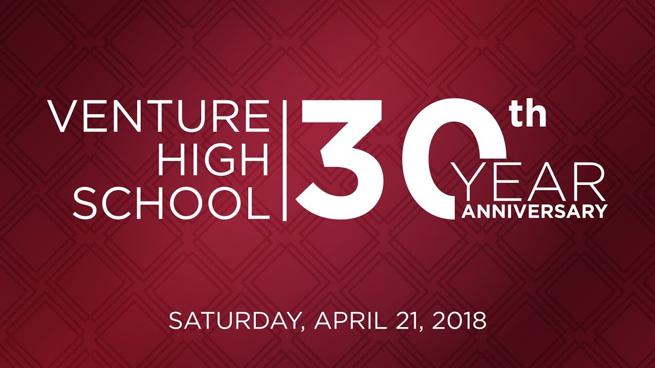Venture High School 30th Anniversary - YouTube