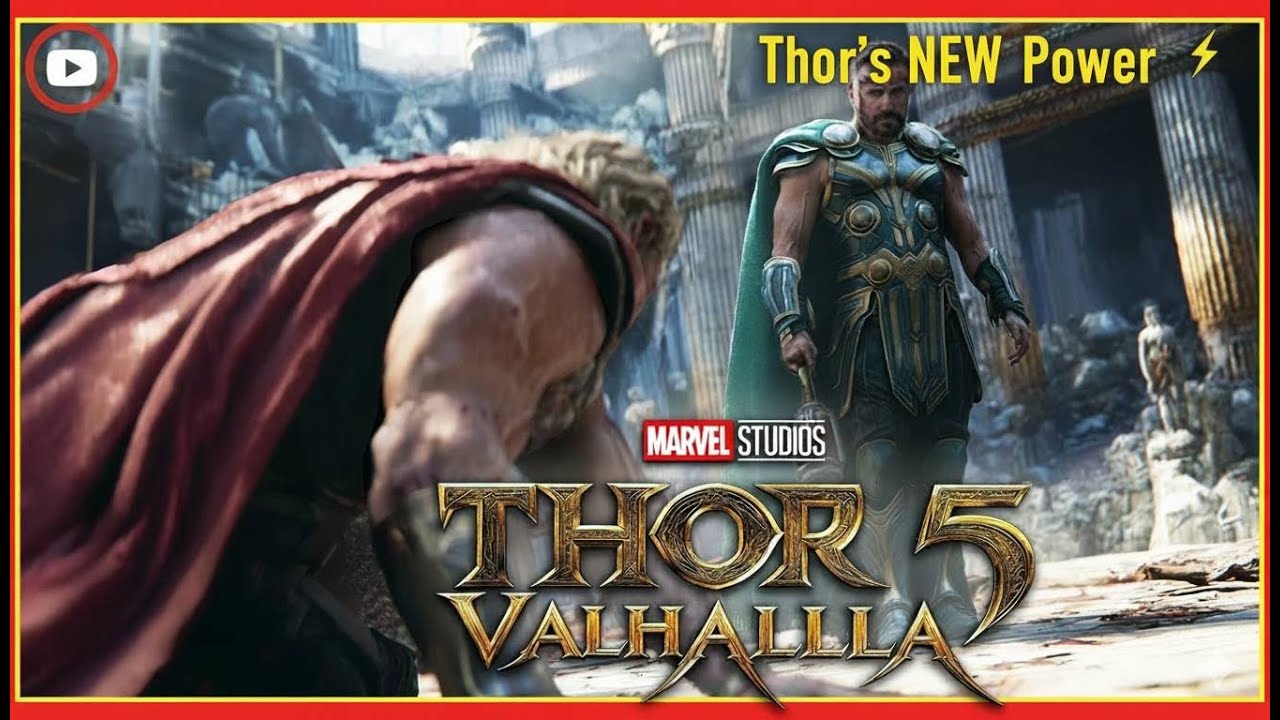 Thor 5: Valhalla – Thor’s New Powers Will Change Everything in the MCU ...