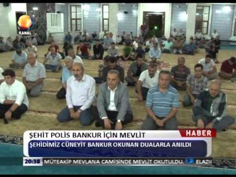 Kanal Fırat Haber - Şehit Polis Bankur İçin Mevlid