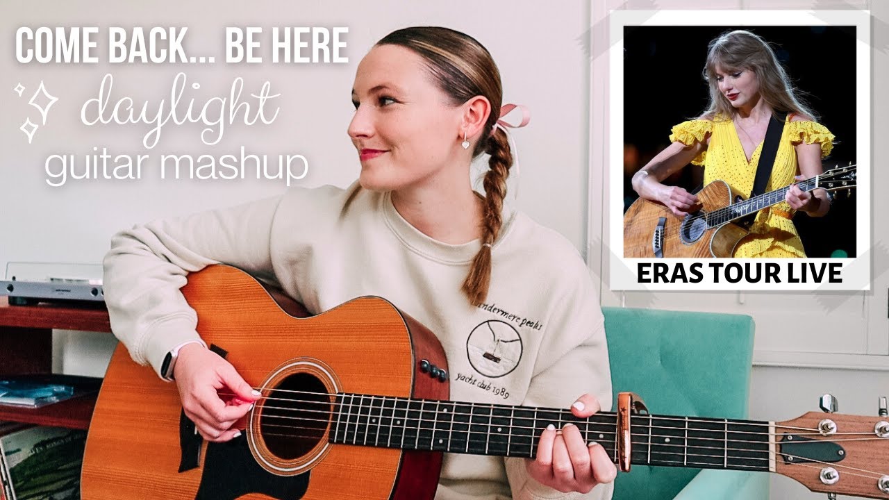 Come Back Be Here x Daylight Mashup Guitar Play Along - Taylor Swift ...