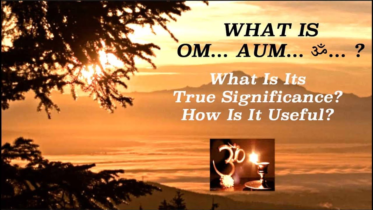 What Is Om... Aum... ॐ... ~ What Is Its True Significance? How is it ...