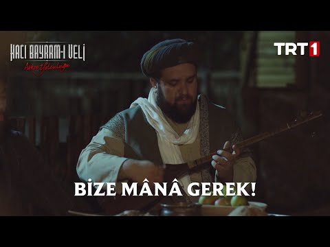 Bize manâ gerek! - Aşkın Yolculuğu: Hacı Bayram-ı Veli 1. Bölüm