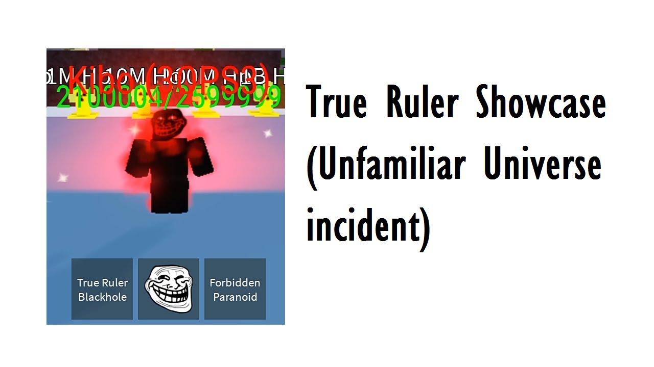 True Ruler Showcase (Unfamiliar Universe Incident) - YouTube