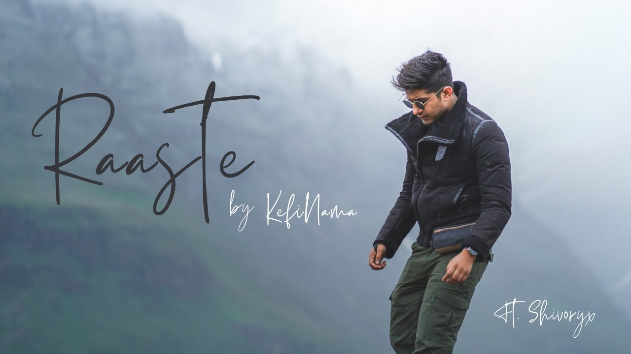 Raaste - KefiNama | Travel Song 2022 | Ft. Shivoryx | Official Music ...