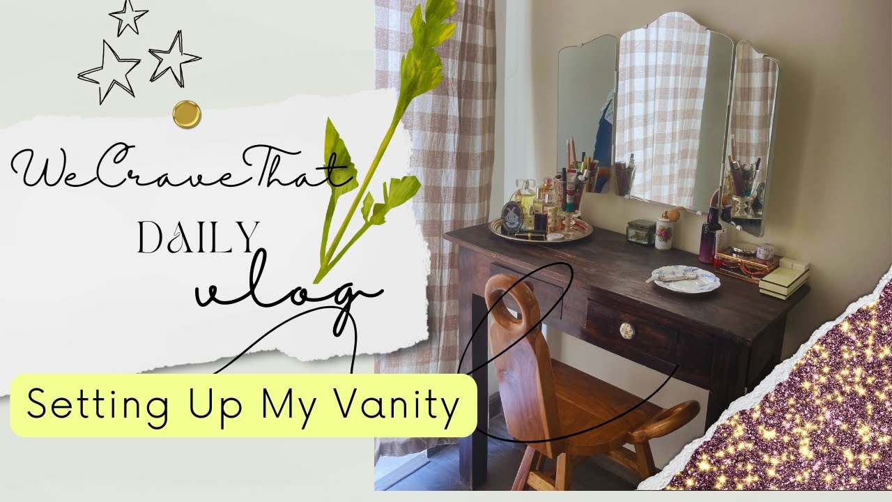 Set Up My Vanity | DIY - How To Set Up Your Dressing Table At Home ...