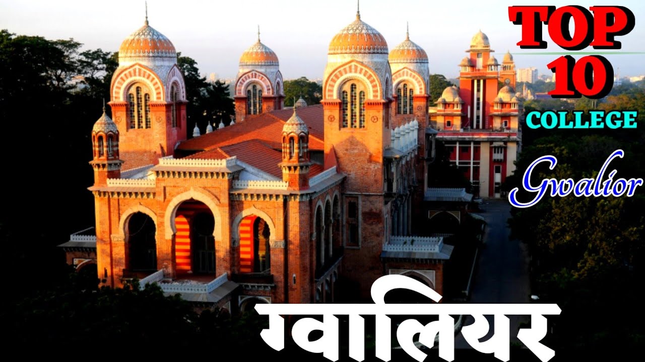 Top ten colleges in gwalior. Best college in Gwalior. Top 10 college in ...
