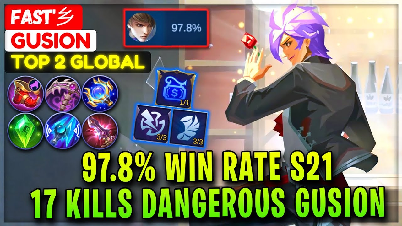 97.8% Win Rate S21, 17 Kills Dangerous Gusion [ Top 2 Global Gusion ...