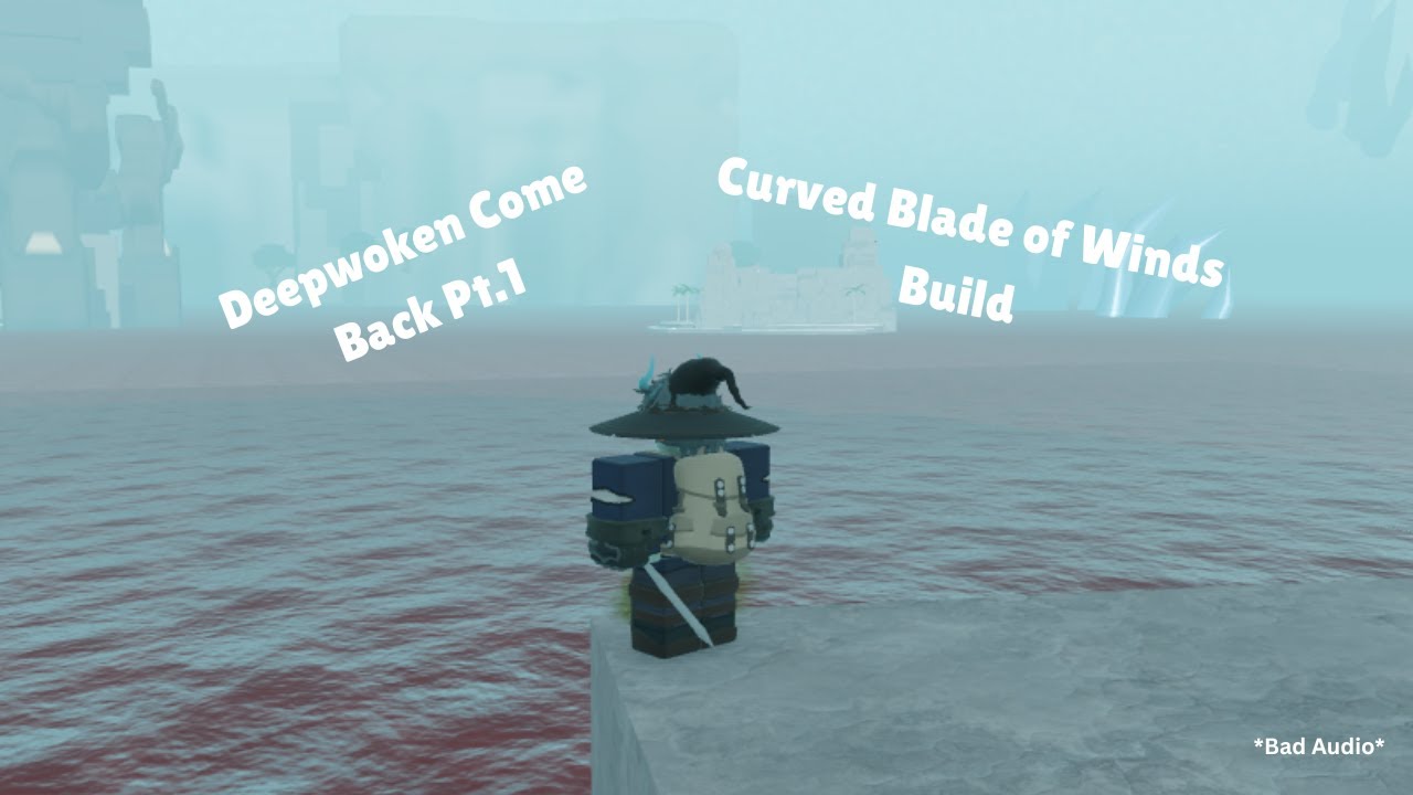 Deepwoken Come Back Pt.1 (Curved Blade of Winds Build) - YouTube