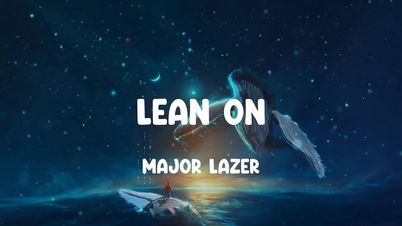 Major Lazer - Lean On (Mix) - YouTube