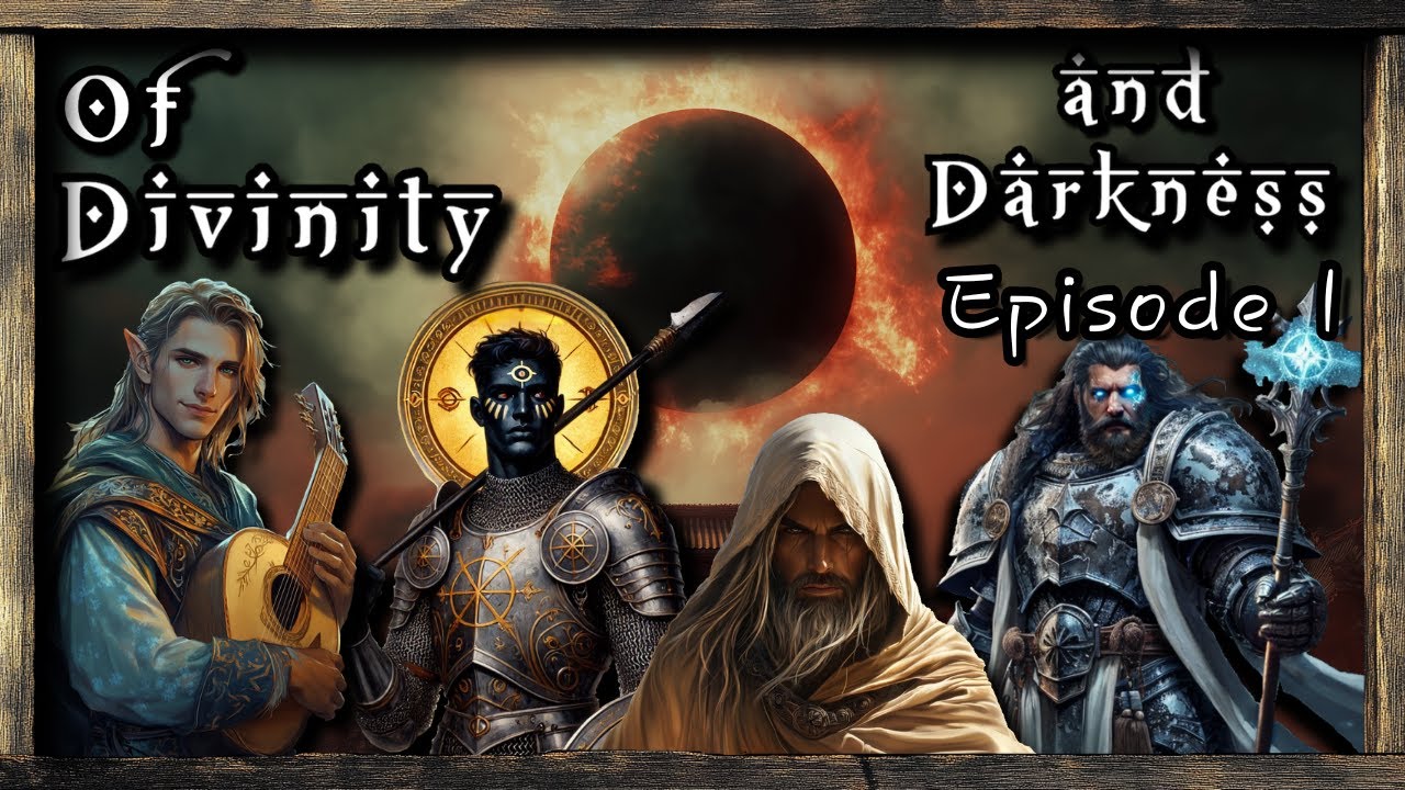 Of Divinity and Darkness | Episode 1 | Rise of the Black Sun | DnD5e ...