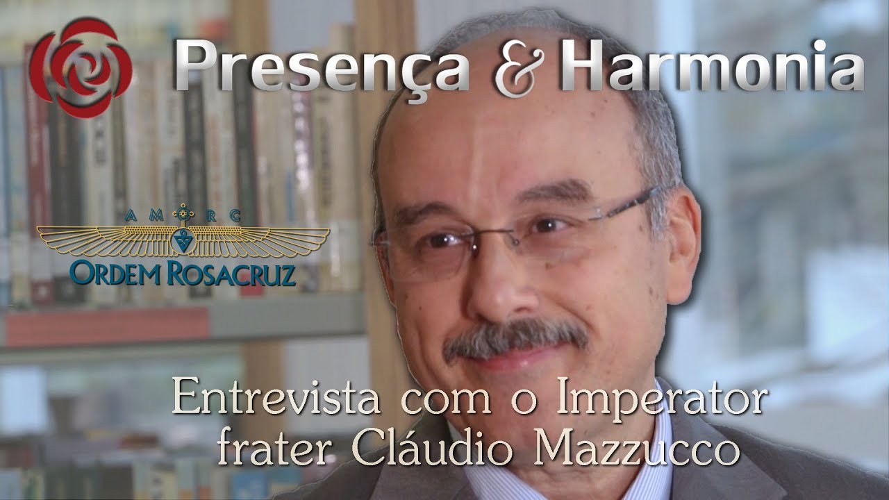 Entrevista com o Imperator frater Cláudio Mazzucco - Presença ...