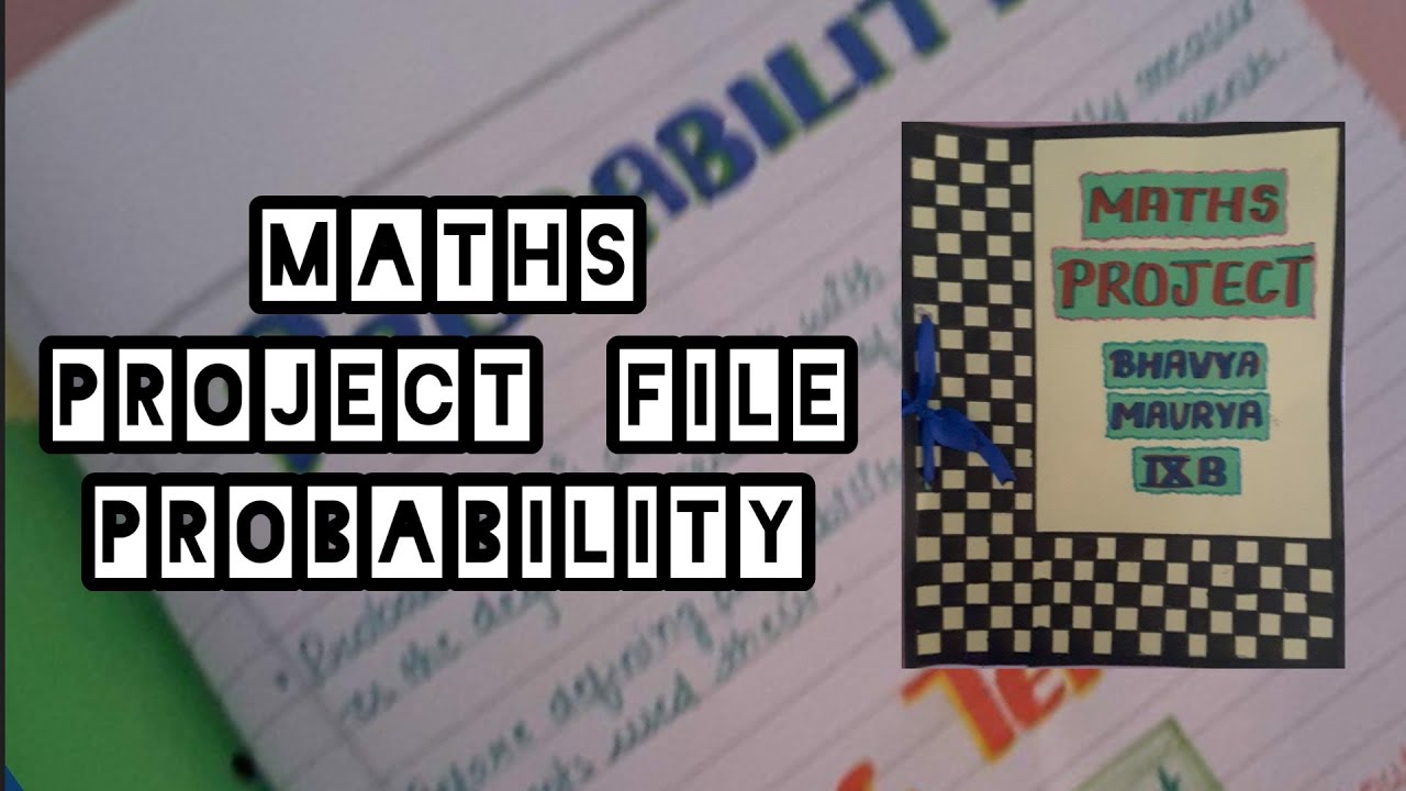 PROBABILITY PROJECT FILE || MATHS || - YouTube
