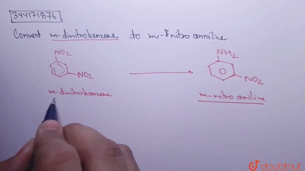 Convert M Dinitrobenzene To M nitro Aniline CLASS 12 AMINES Convert M Dinitrobenzene To M nitro Aniline CLASS 12 AMINES