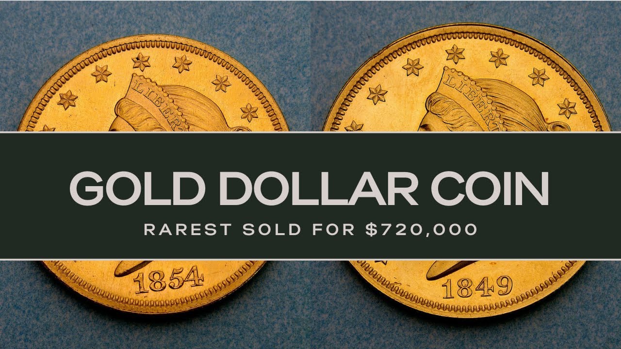 Gold Dollar Coin (Rarest & Most Valuable Sold For $720,000) - YouTube