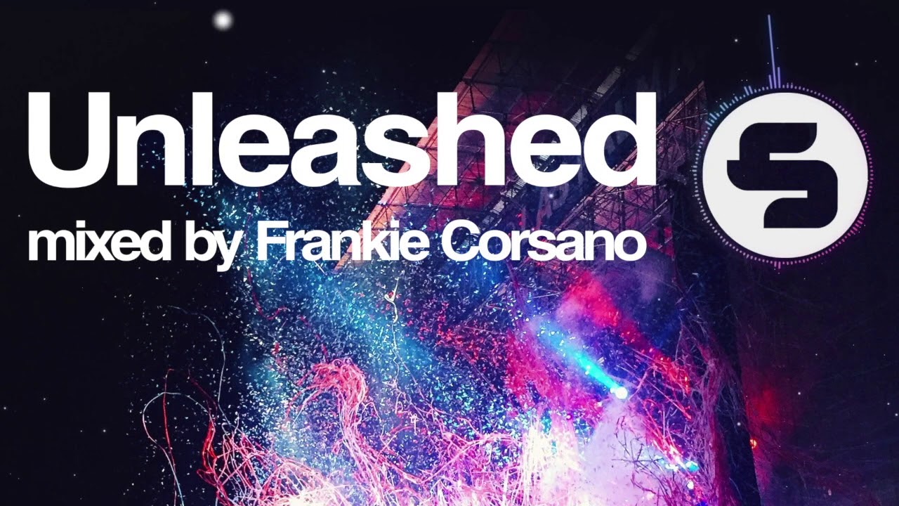 Unleashed - mixed by Frankie Corsano (Continuous DJ Mix) - YouTube