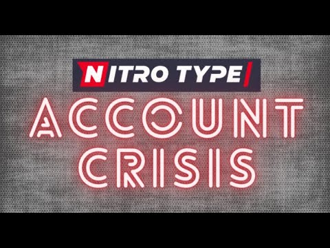 The Nitro Type ACCOUNT CRISIS