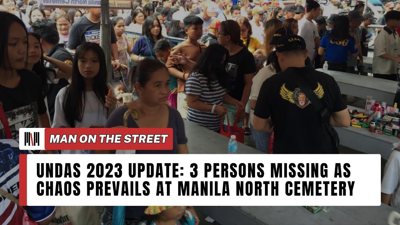UNDAS 2023 UPDATE: 3 PERSONS MISSING AS CHAOS PREVAILS AT MANILA NORTH ...