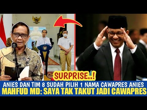 VIRAL‼️ Surprise! Anies dan Tim 8 Sudah Tetapkan 1 Nama Cawapres Anies, Dia Mahfud MD? - YouTube