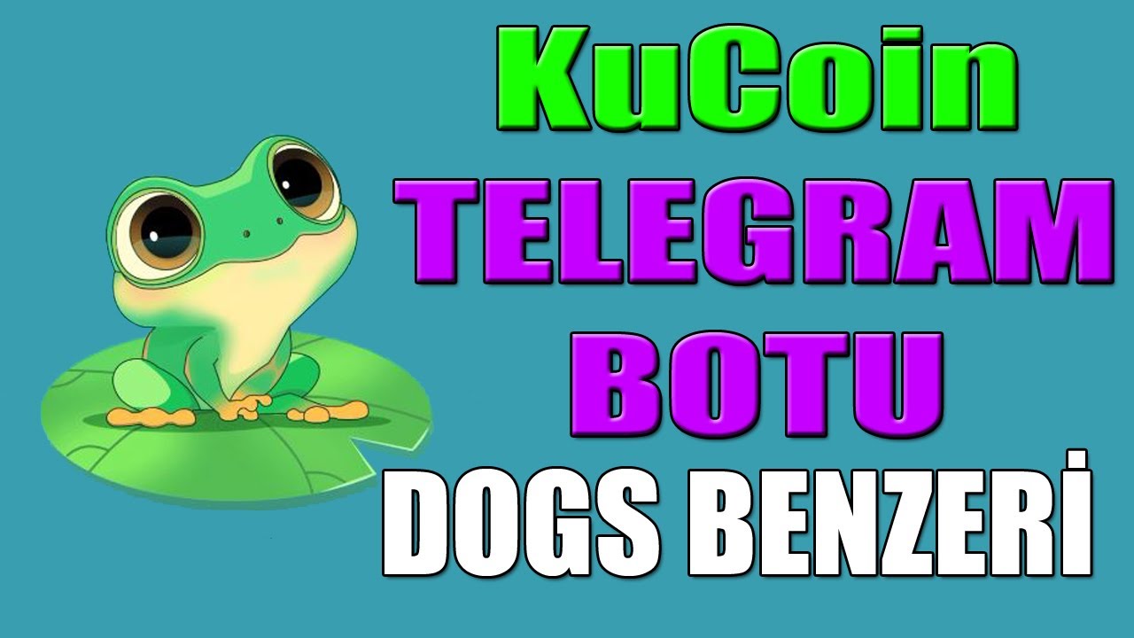 KuCoin Telegram Botu | Frog Trader | DOGS BENZERİ - YouTube