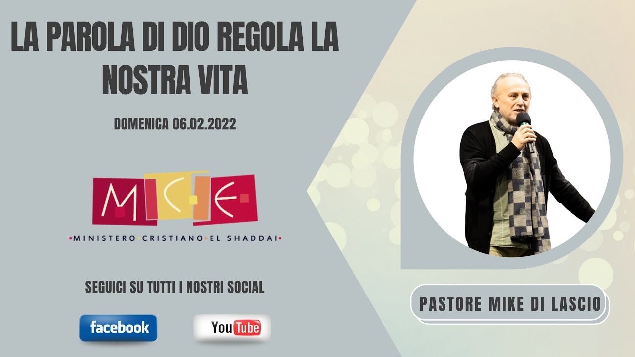 PAST. MIKE DI LASCIO - LA PAROLA DI DIO REGOLA LA NOSTRA VITA - YouTube