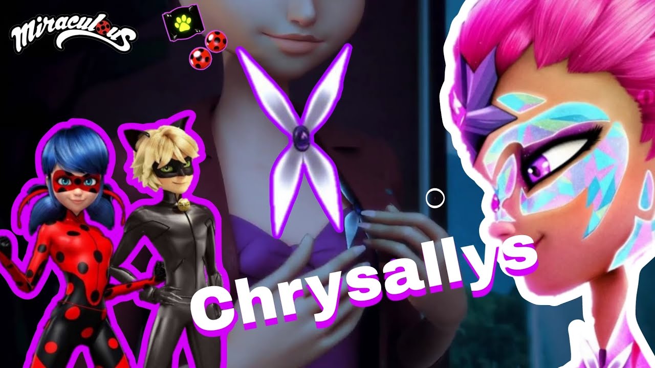 TRAILER EPISÓDIO INÉDITO CHRYSALLYS | MIRACULOUS 6ªTEMPORADA *Fanmade ...