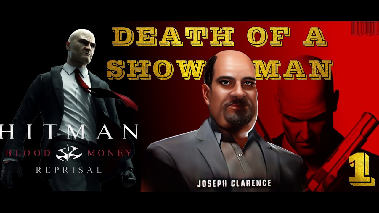 Hitman: Blood Money — reprisal 🎮 1st mission -DEATH OF A SHOWMAN ...