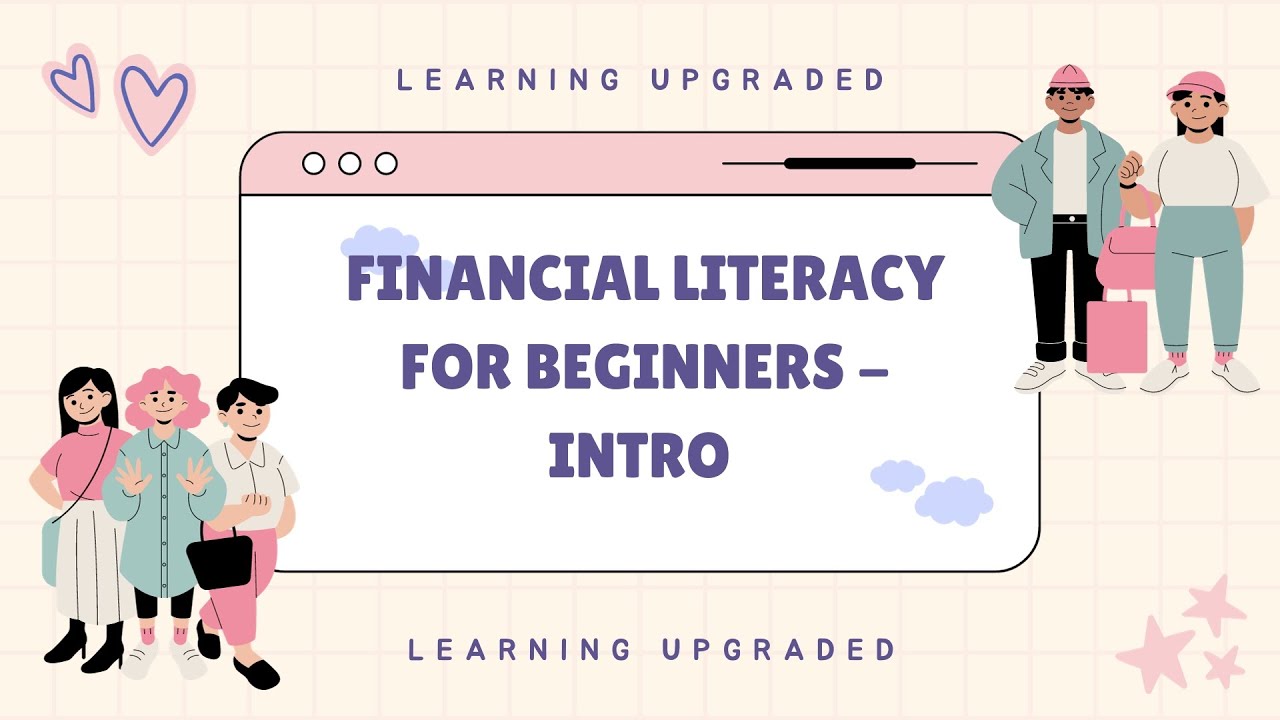 Financial Literacy for Beginners: Intro - YouTube