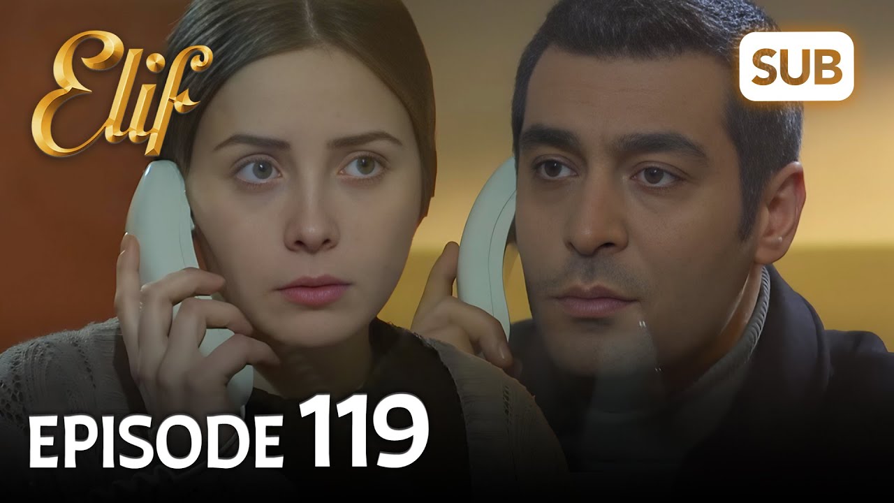 Elif 119. Bölüm | Elif Episode 119 (HD) English Subtitle - YouTube