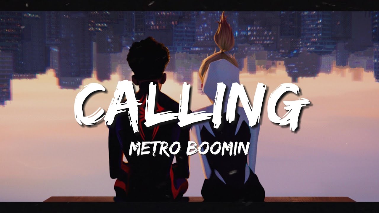 Calling (Spider-Man: Across the Spider-Verse) - Metro Boomin, NAV, and ...