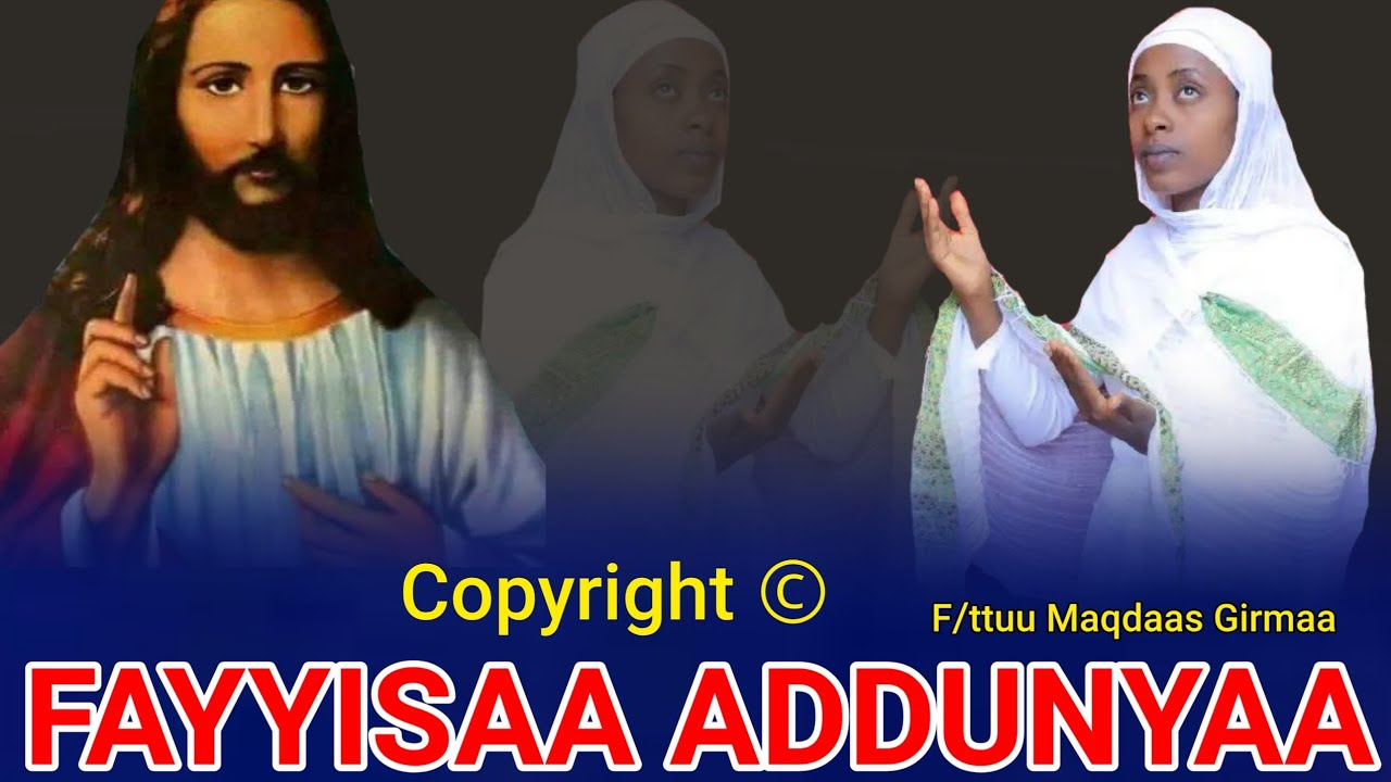 Faarfannaa Haarawaa Afaan Oromoo|Fayyisaa Addunyaa|F/ttuu Maqdas Girmaa ...