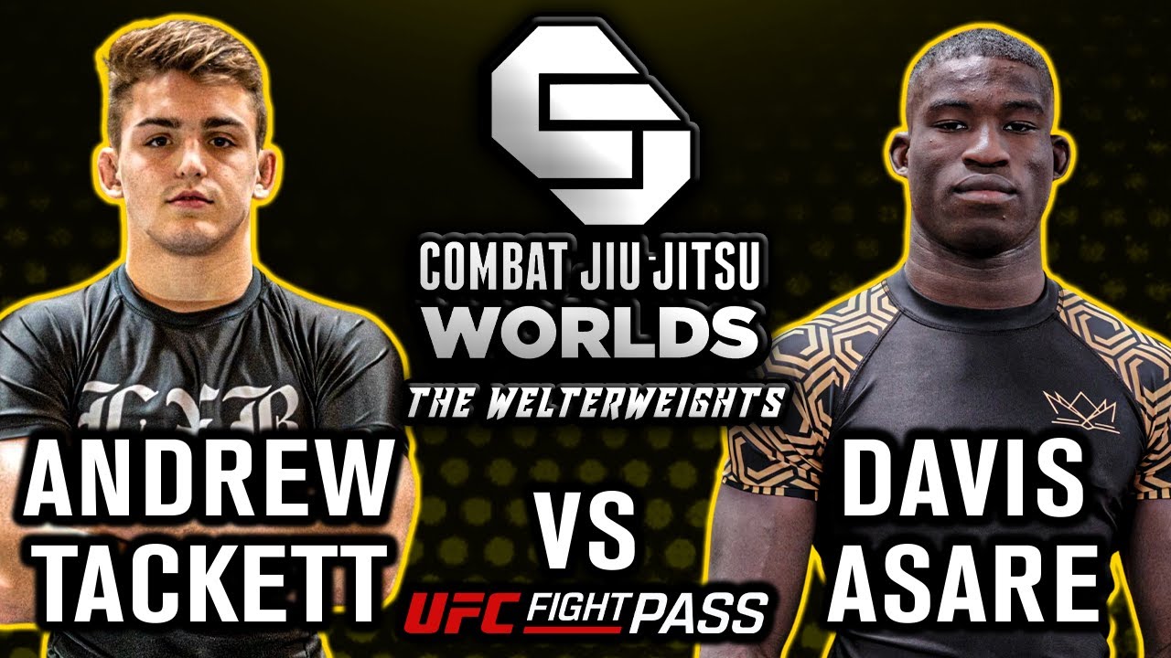 Andrew Tackett vs. Davis Asare - Combat Jiu-Jitsu Worlds The ...