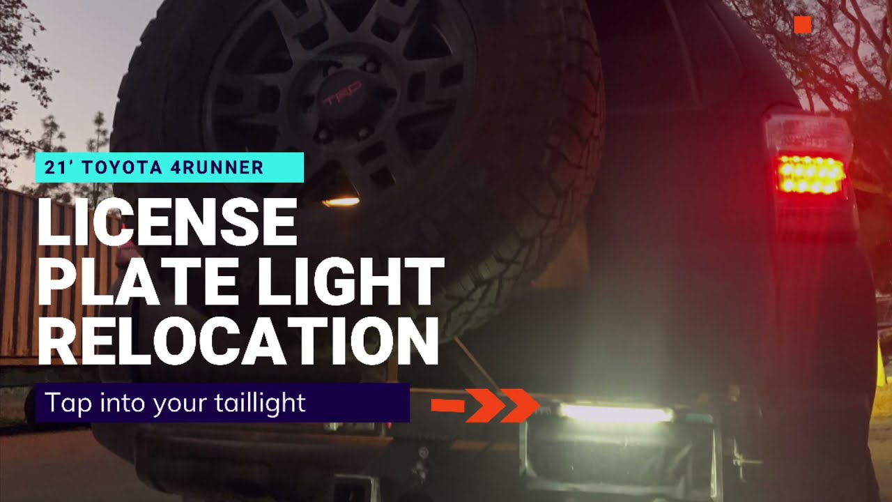 21’ 4Runner License Plate Light Relocation (Taillight Tap) Detours of ...
