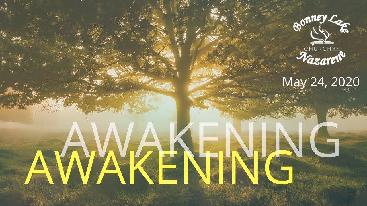 May 24, 2020 - Awakening (Week #02) - YouTube