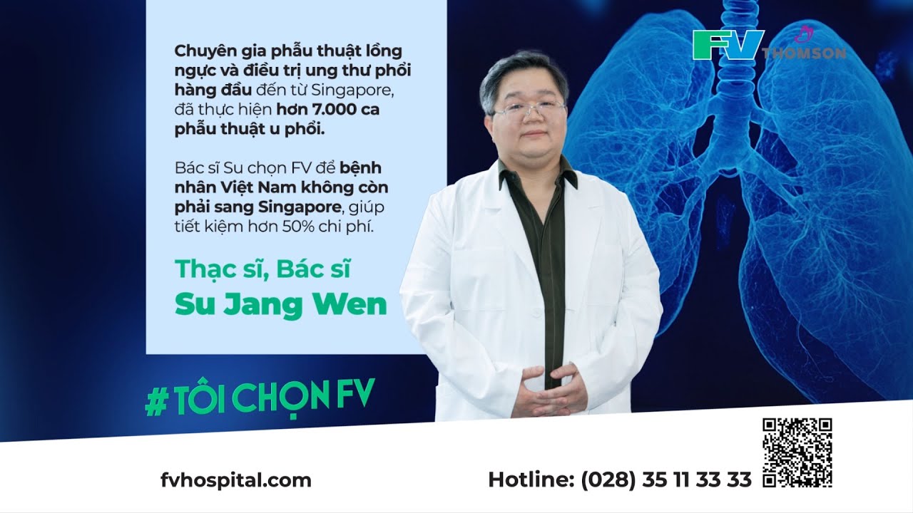 THẠC SĨ BÁC SĨ SU JANG WEN – CHUYÊN GIA PHẪU THUẬT LỒNG NGỰC VÀ UNG THƯ ...